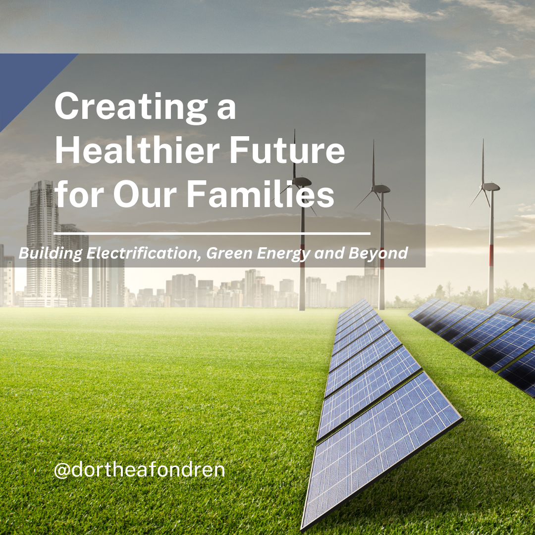 Creating a Healthier Future for Our Families: Building Electrification ...