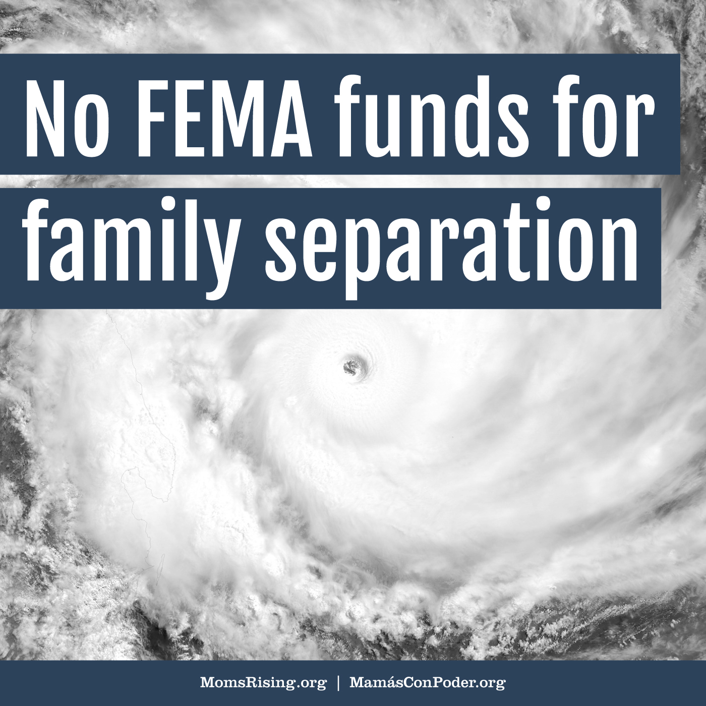 Quick Signature to Say NO to FEMA funds for Family Separation! | MomsRising