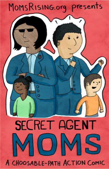 Hot off the presses: Secret Agent Moms! | MomsRising