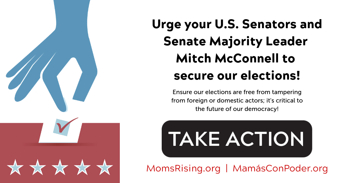 Tell Your U.S. Senators to Secure Our Vote! | MomsRising