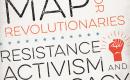 Road Map for Revolutionaries: Resistance, Activism, and Advocacy for ...